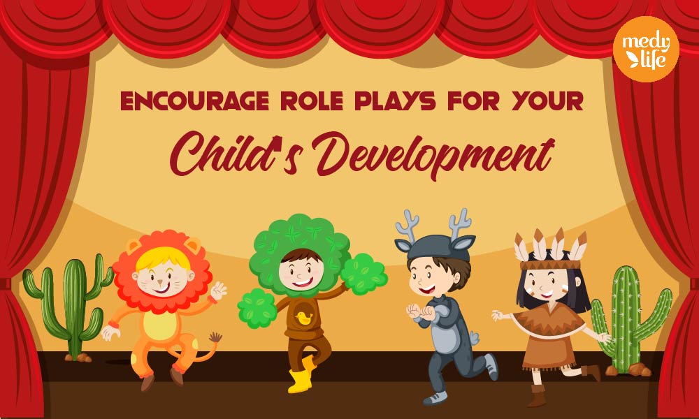 Encourage Role Plays for your Child’s Development